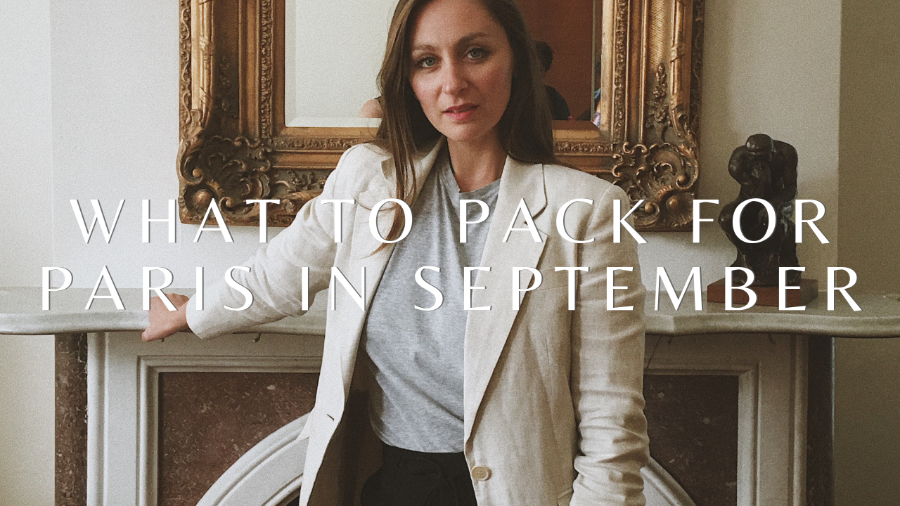 Packing List 10 Days In Paris |What to Wear In France In September ...